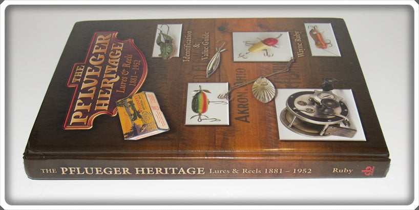 The Pflueger Heritage Lures & Reels 1881-1952 Identification & Value G ...
